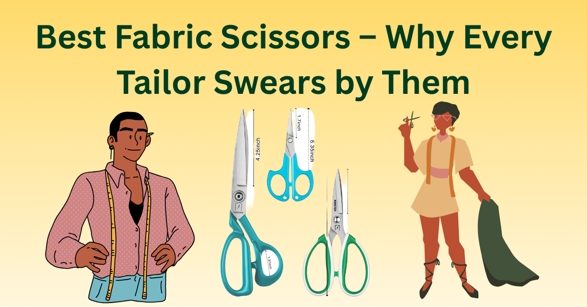 Best Fabric Scissors – Top Picks for Perfect Cutting in 2025